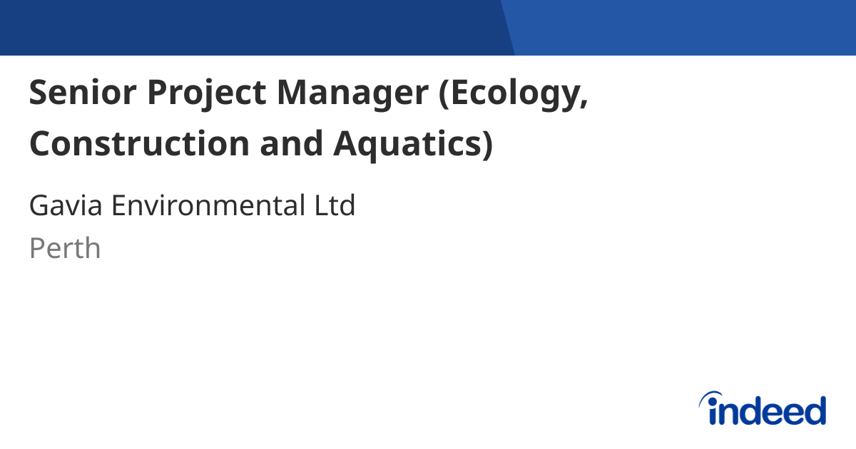 Senior Project Manager (Ecology, Construction and Aquatics) - Perth PH1 ...