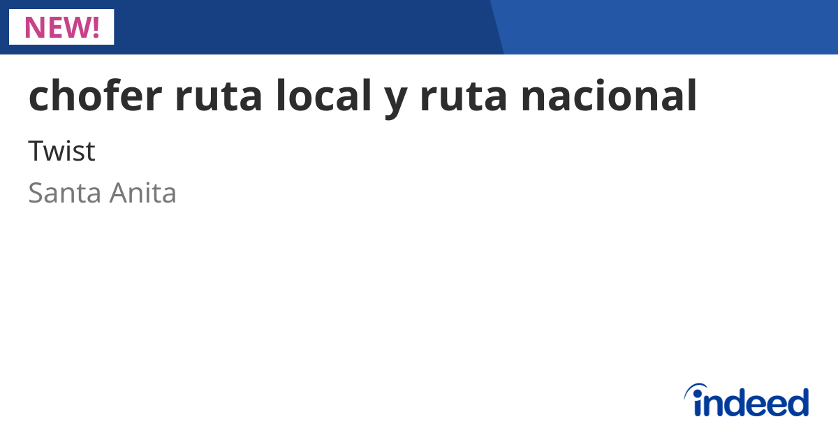 chofer ruta local y ruta nacional - Santa Anita 02234 - Indeed.com