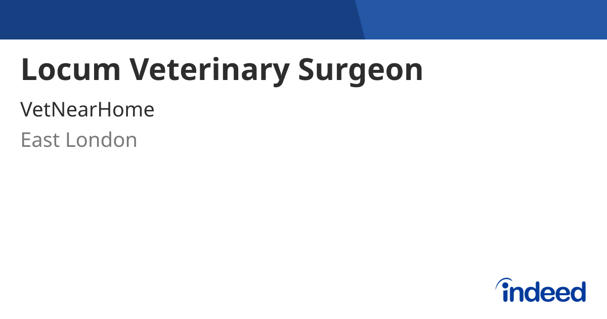Locum Veterinary Surgeon - East London - Indeed.com