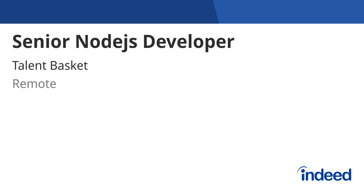 Senior Nodejs Developer - Remote - Indeed.com