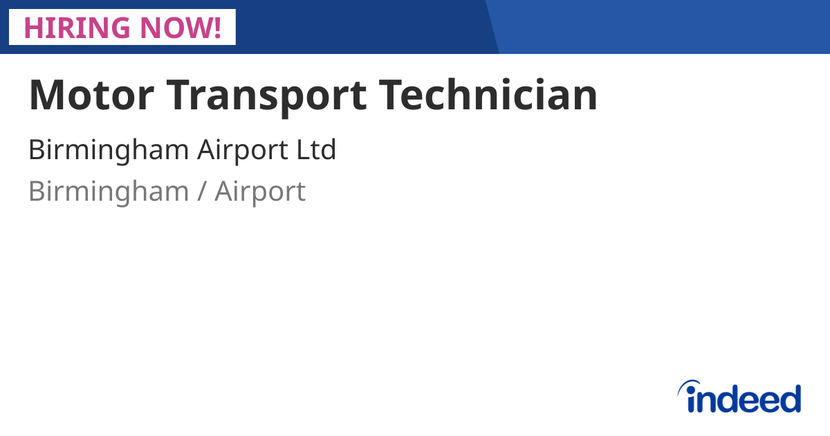 Motor Transport Technician - Birmingham / Airport - Indeed.com