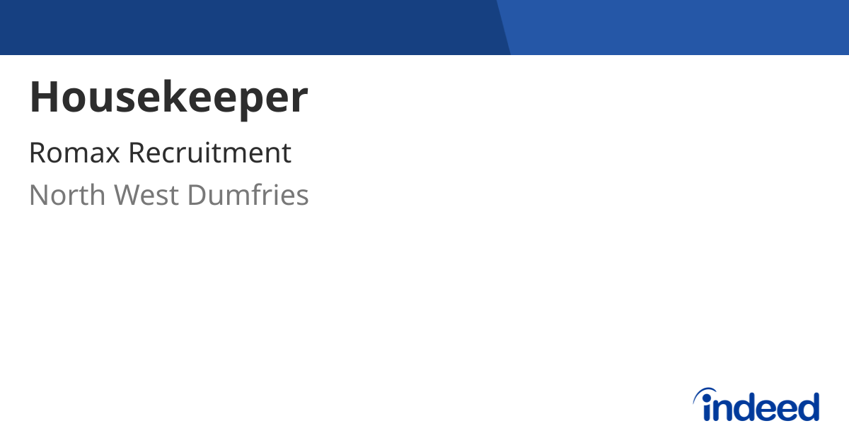 Housekeeper - North West Dumfries DG2 8ER - Indeed.com