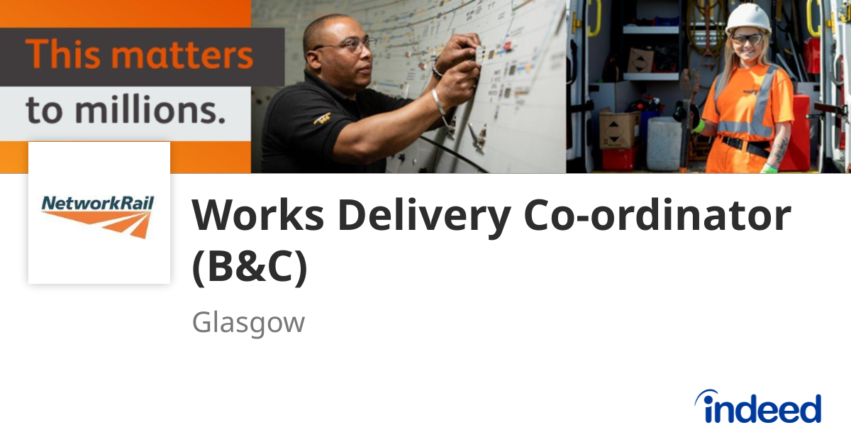 Works Delivery Co-ordinator (B&C) - Glasgow G2 5NW - Indeed.com
