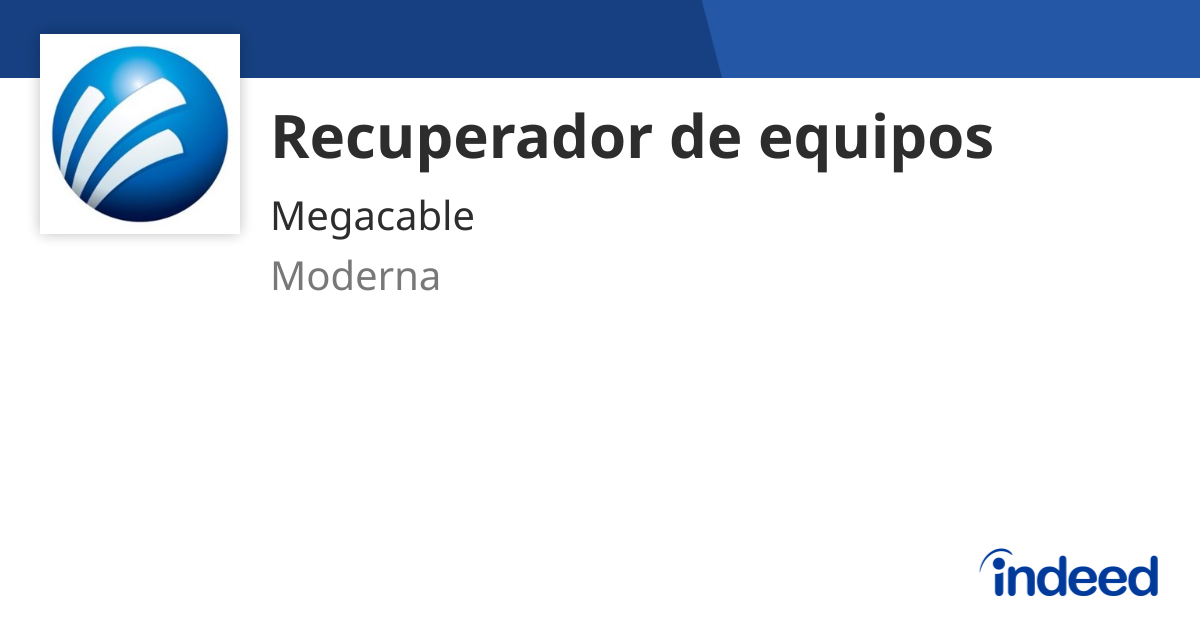 Recuperador de equipos - 44190, Moderna, Jal. - Indeed.com