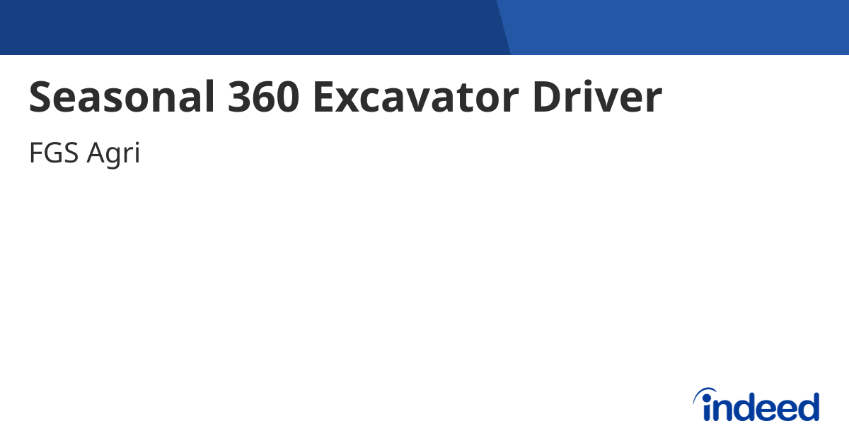 Seasonal 360 Excavator Driver - Surrey - Indeed.com