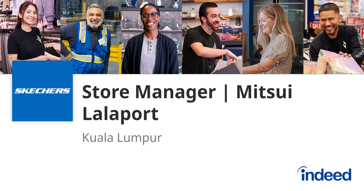 Store Manager | Mitsui Lalaport - Kuala Lumpur - Indeed.com