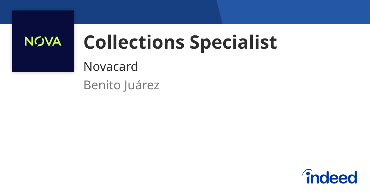 Collections Specialist - Benito Juárez, CDMX - Indeed.com
