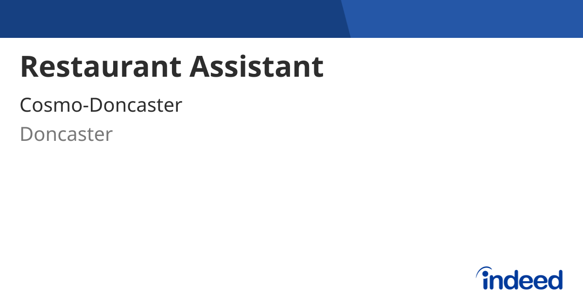 Restaurant Assistant - Doncaster DN1 1SW - Indeed.com