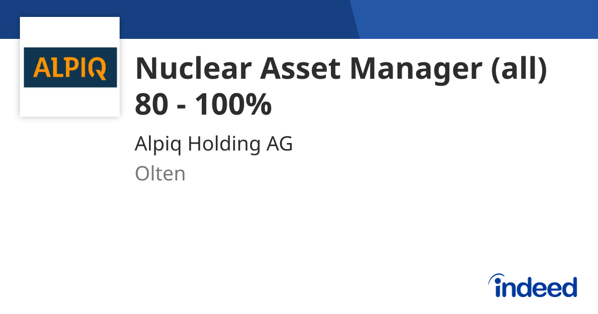 Nuclear Asset Manager (all) 100% - Olten, SO - Indeed.com