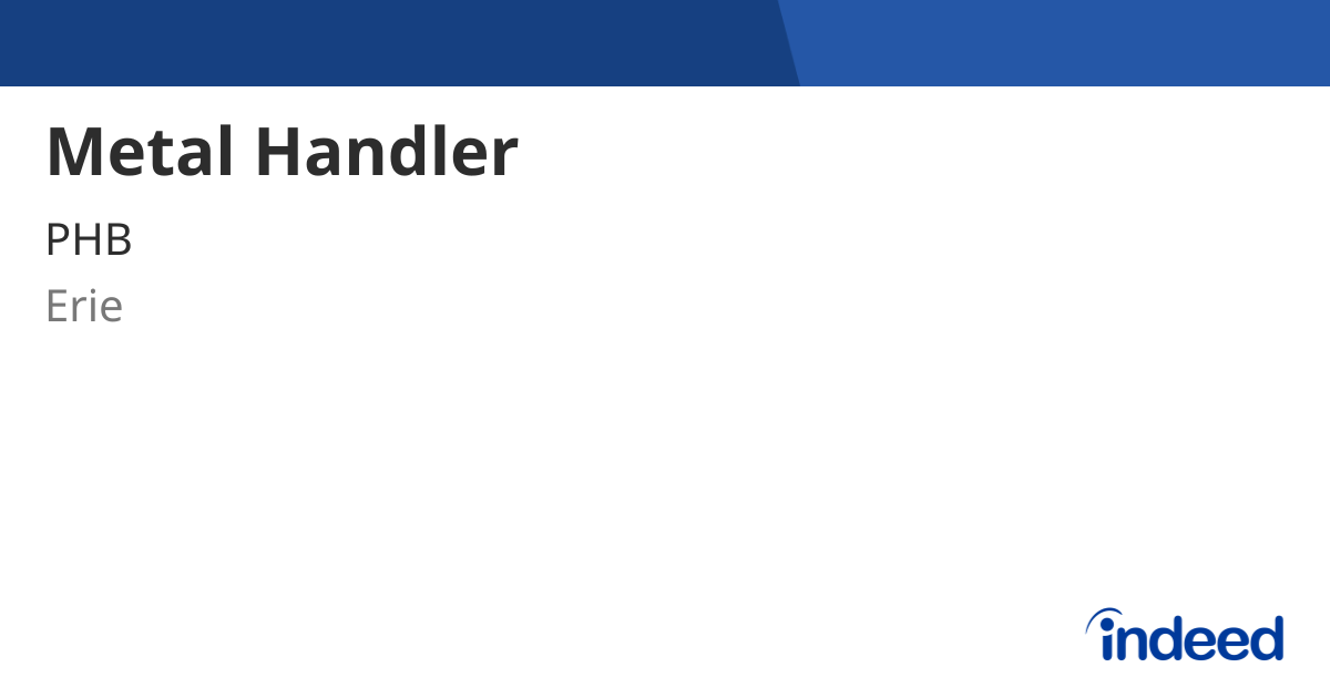 Metal Handler - Erie, PA - Indeed.com