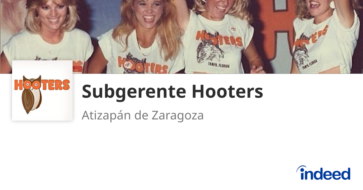 Subgerente Hooters - Atizapán de Zaragoza, Méx. - Indeed.com