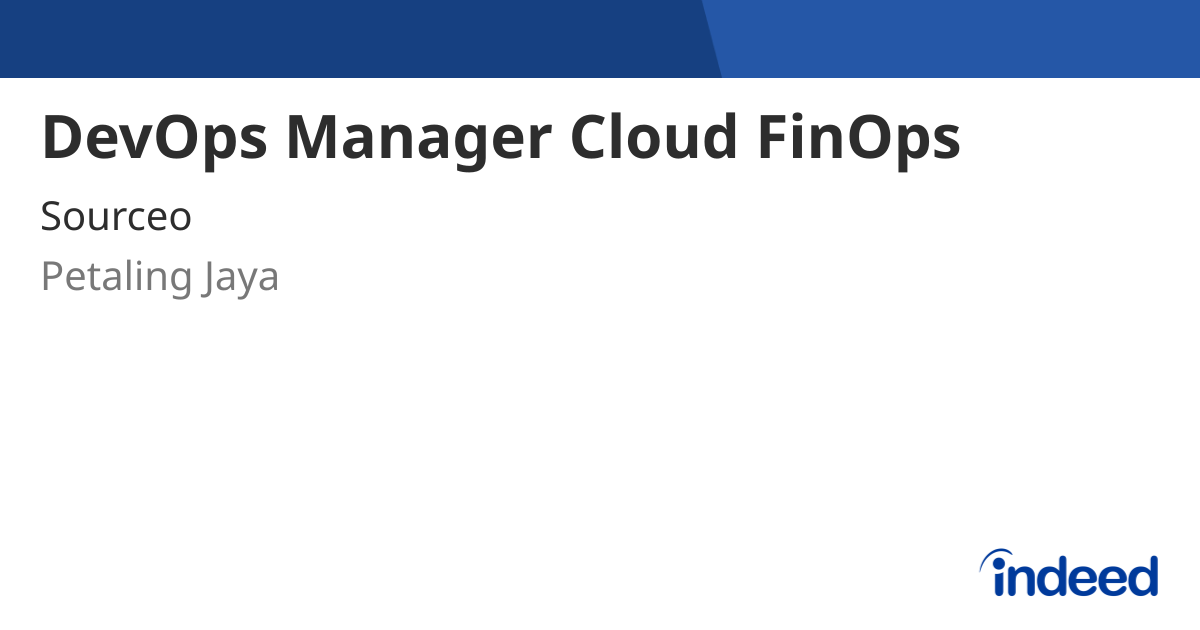 DevOps Manager Cloud FinOps - Petaling Jaya - Indeed.com