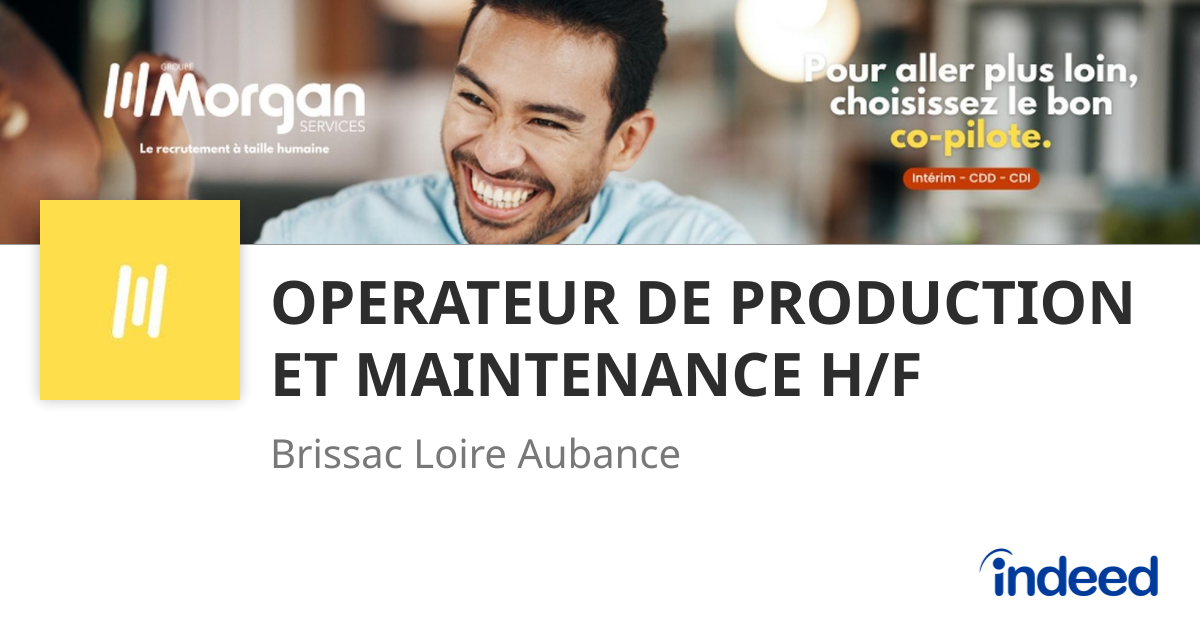 OPERATEUR DE PRODUCTION ET MAINTENANCE H/F - 49320 Brissac Loire Aubance - Indeed.com