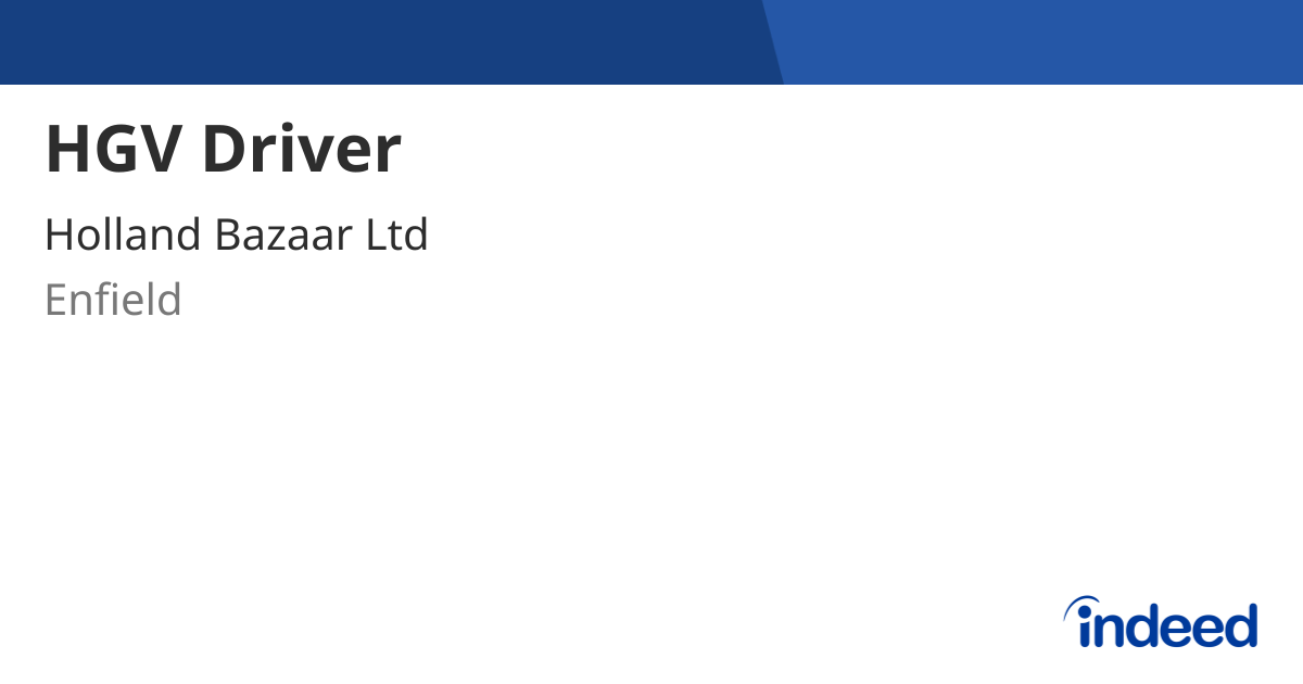 HGV Driver - Enfield EN3 7SR - Indeed.com