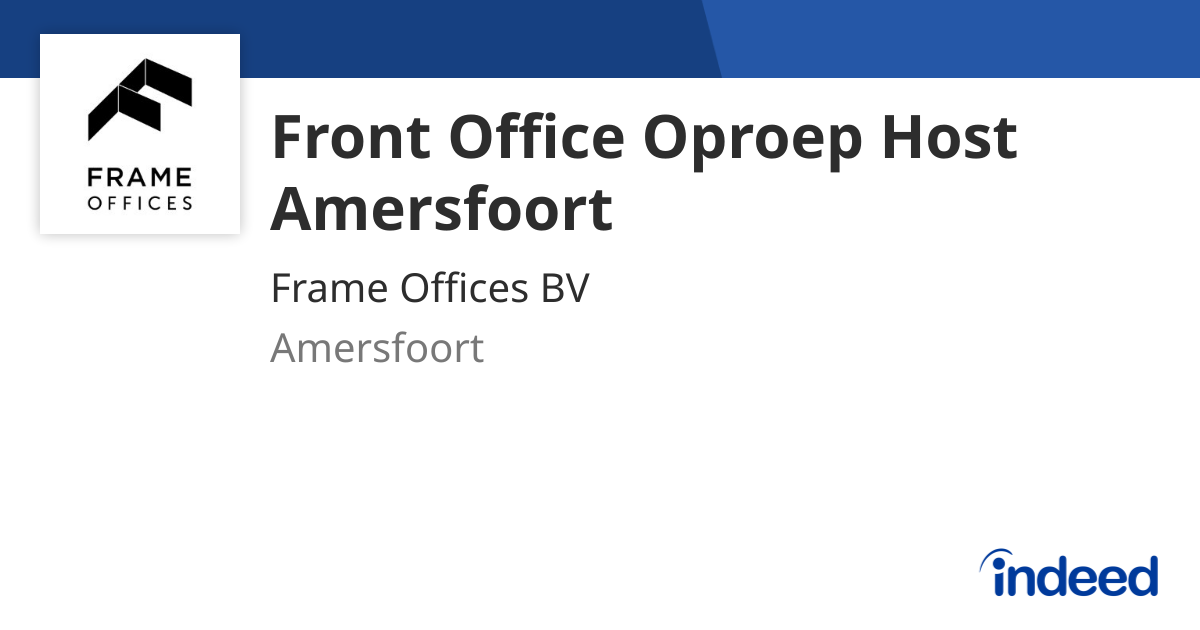 Front Office Oproep Host Amersfoort - 3811 Amersfoort - Indeed.com