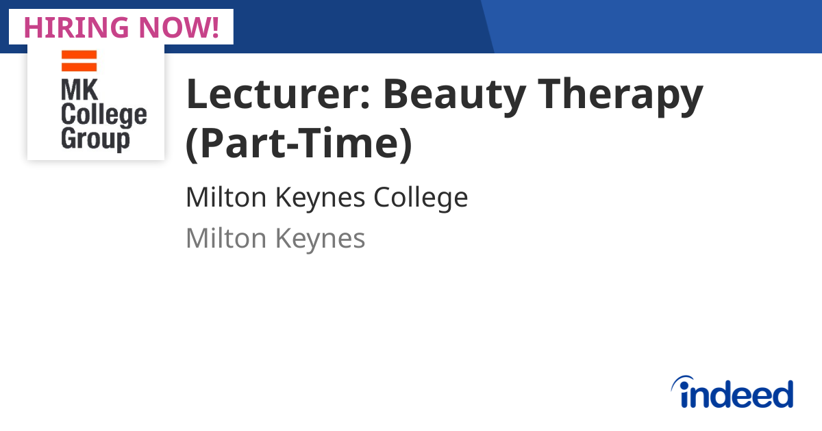 Lecturer: Beauty Therapy (Part-Time) - Milton Keynes - Indeed.com