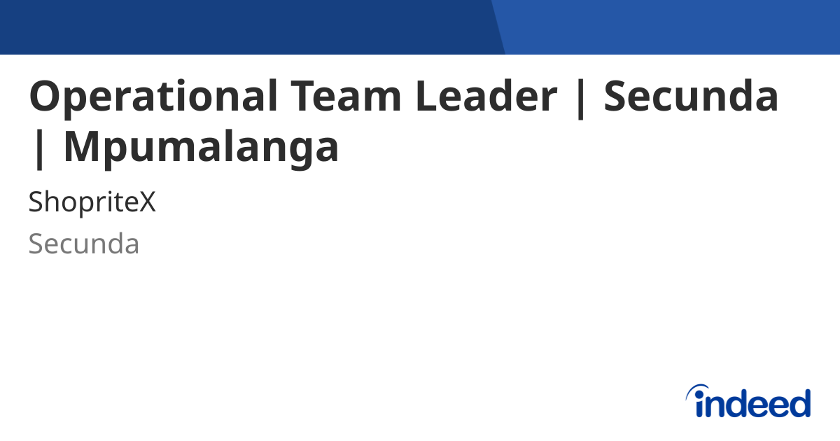 Operational Team Leader | Secunda | Mpumalanga - Secunda, Mpumalanga ...