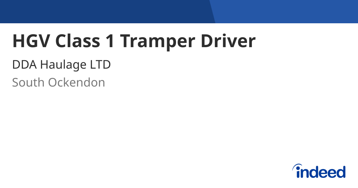 HGV Class 1 Tramper Driver - South Ockendon RM15 4YD - Indeed.com