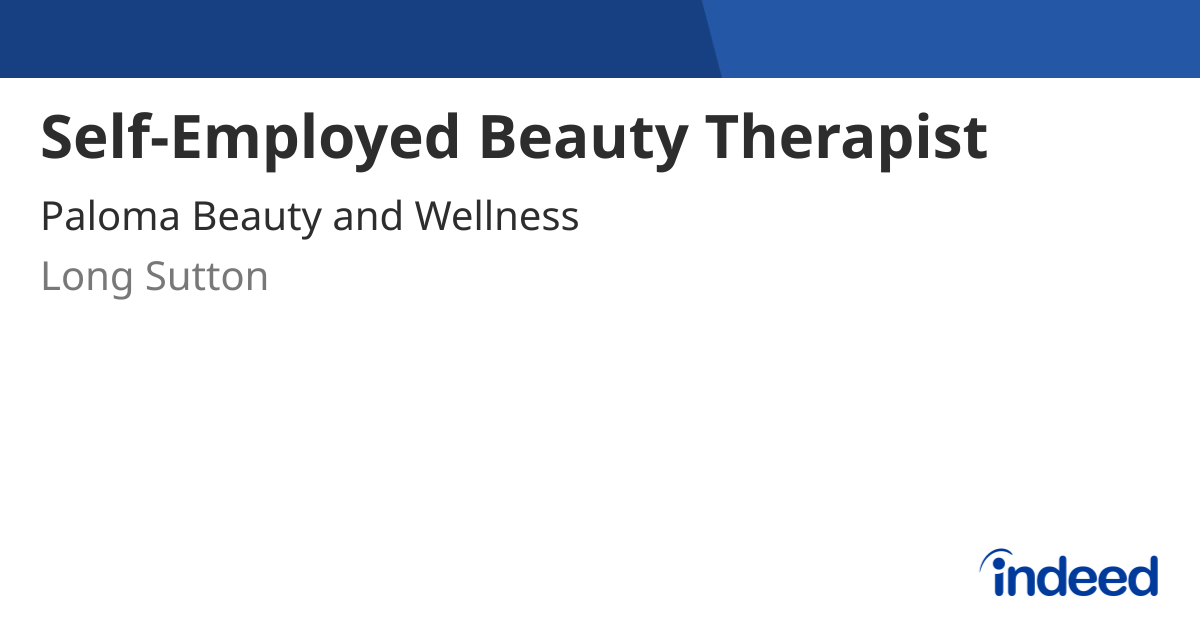 Self-Employed Beauty Therapist - Long Sutton TA10 - Indeed.com