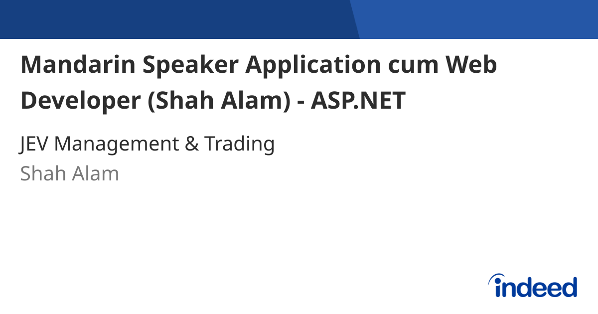 Mandarin Speaker Application cum Web Developer (Shah Alam) - ASP.NET ...