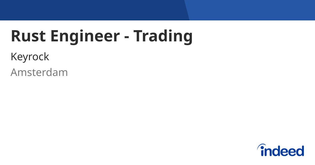 Rust Engineer - Trading - Amsterdam - Indeed.com