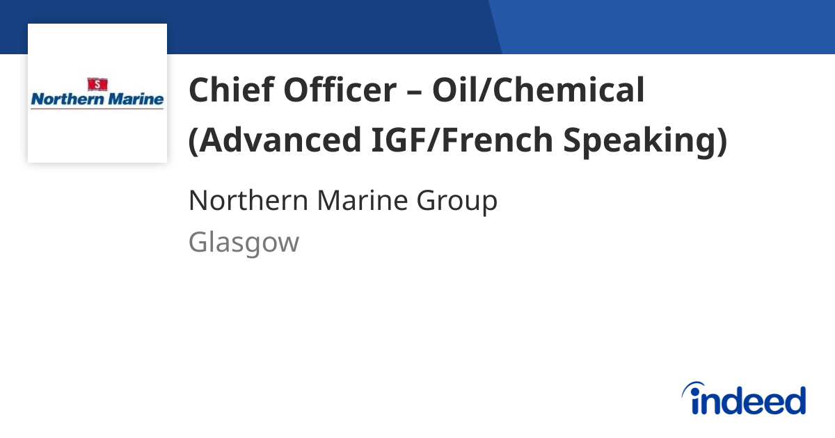 Chief Officer – Oil/Chemical (Advanced IGF/French Speaking) - Glasgow ...