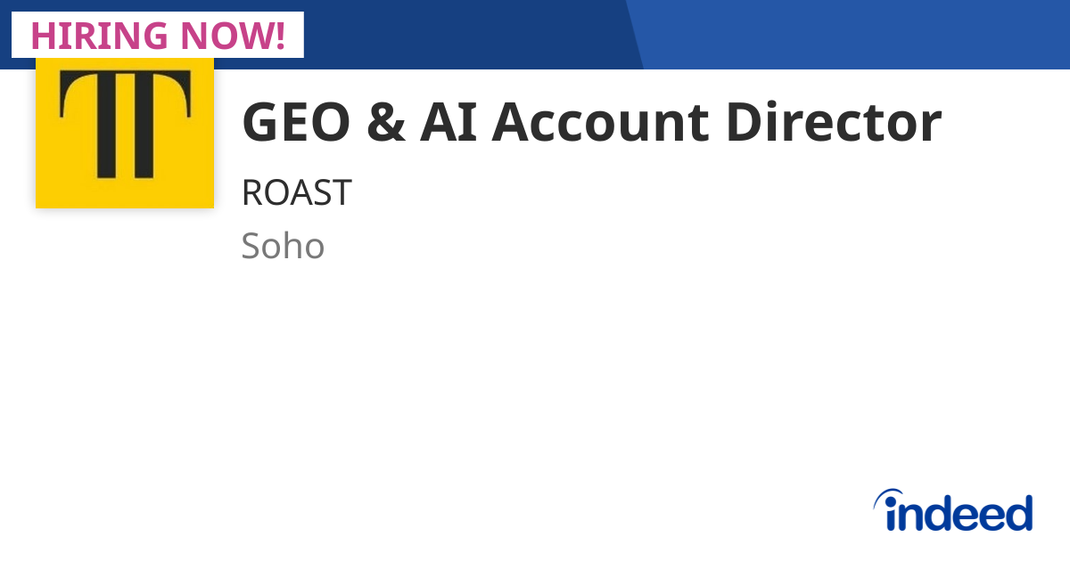 GEO & AI Account Director - Soho - Indeed.com