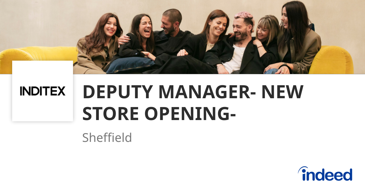 DEPUTY MANAGER- NEW STORE OPENING- STRADIVARIUS - Sheffield - Indeed.com