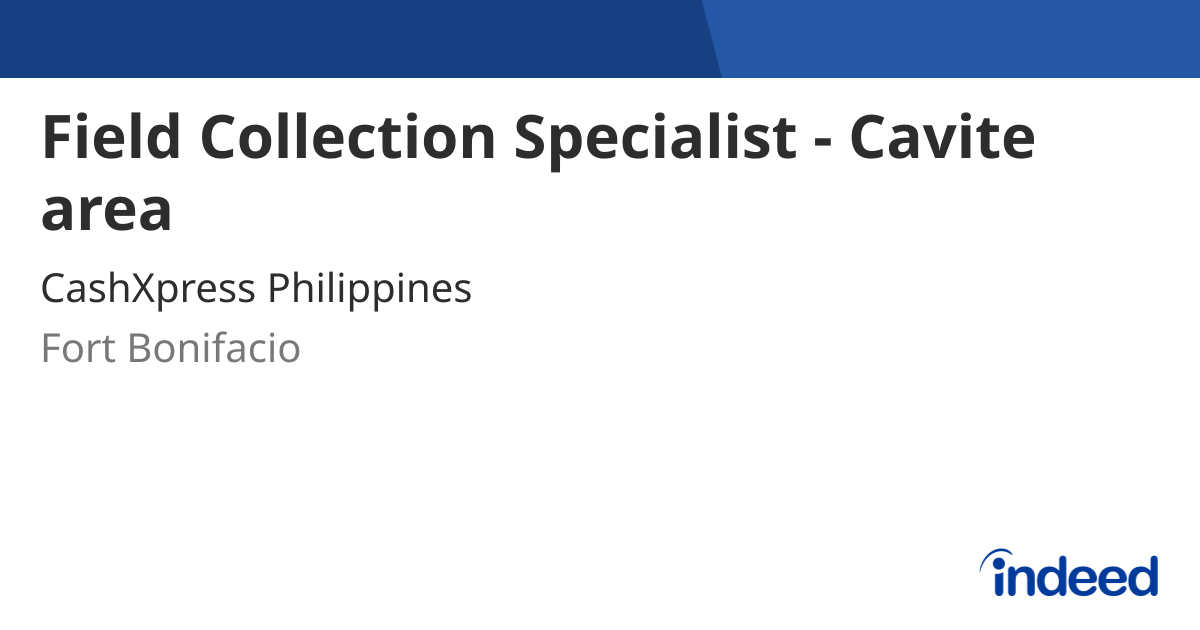 Field Collection Specialist - Cavite area - Fort Bonifacio 1201 P00 ...