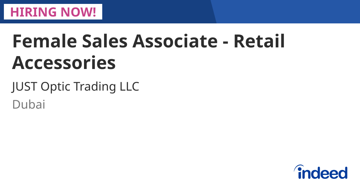 Female Sales Associate - Retail Accessories - Dubai - Indeed.com