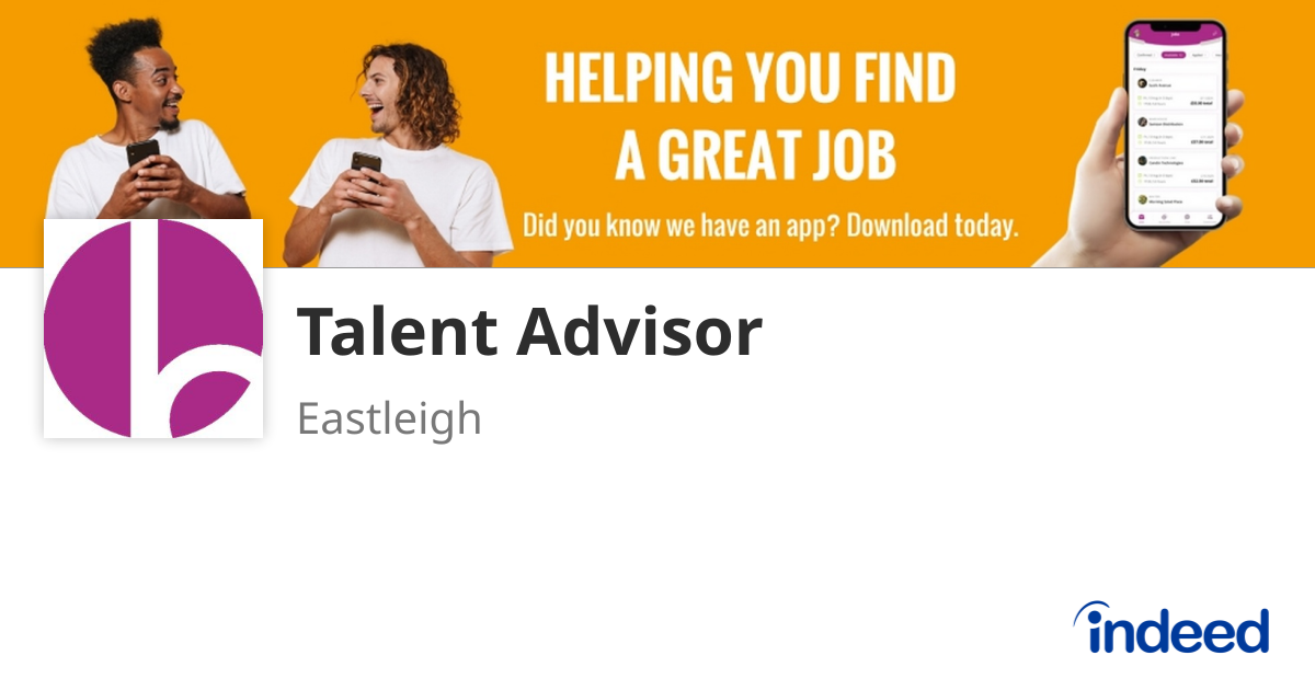 Talent Advisor - Eastleigh SO53 3YE - Indeed.com