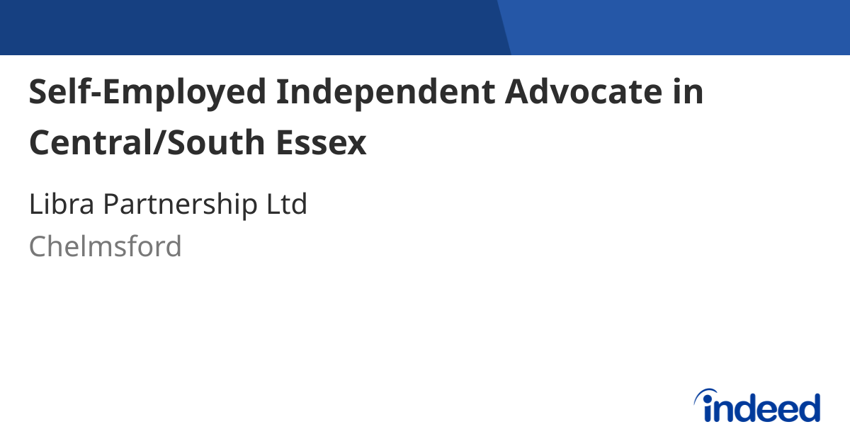 Self-Employed Independent Advocate in Central/South Essex - Chelmsford ...