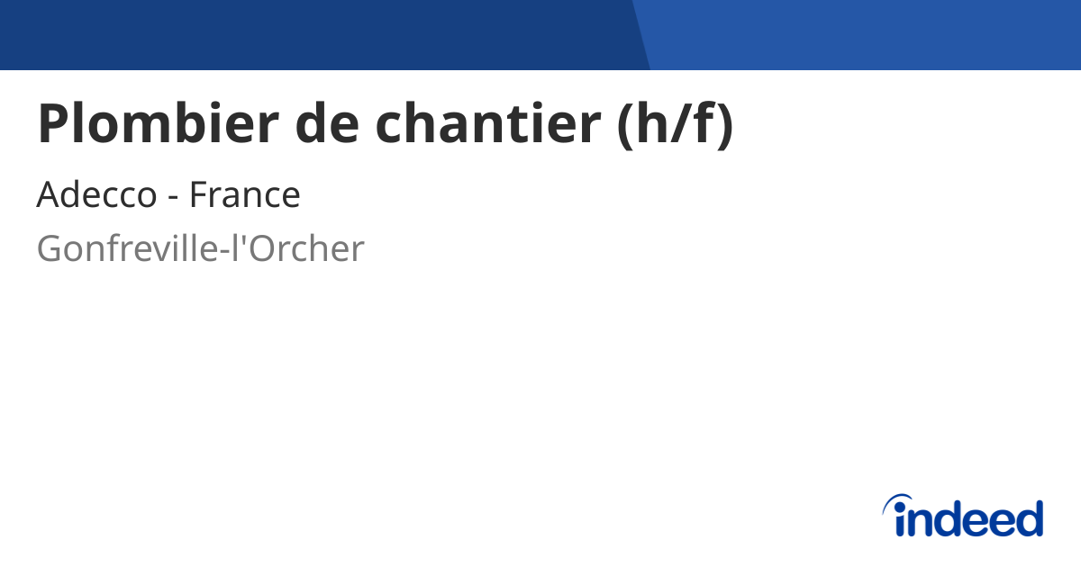 Plombier de chantier (h/f) - Gonfreville-l'Orcher (76) - Indeed.com