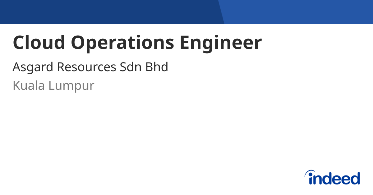 Cloud Operations Engineer - Kuala Lumpur - Indeed.com