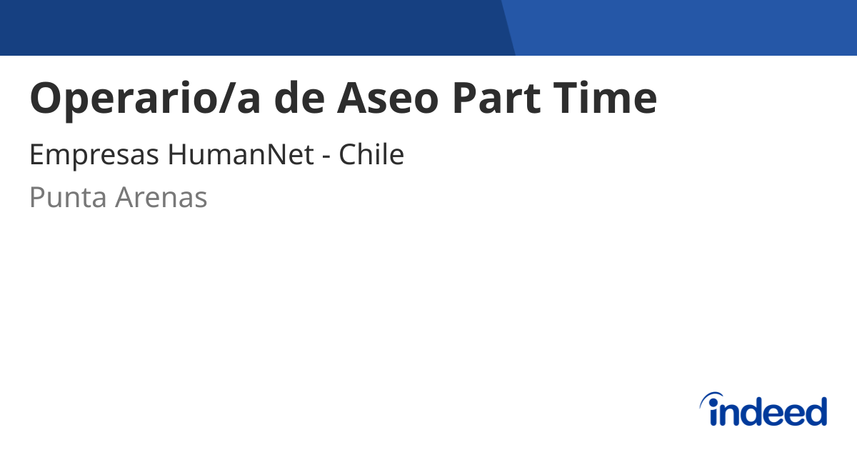 Operario/a de Aseo Part Time - Punta Arenas, Magallanes y Antártica ...