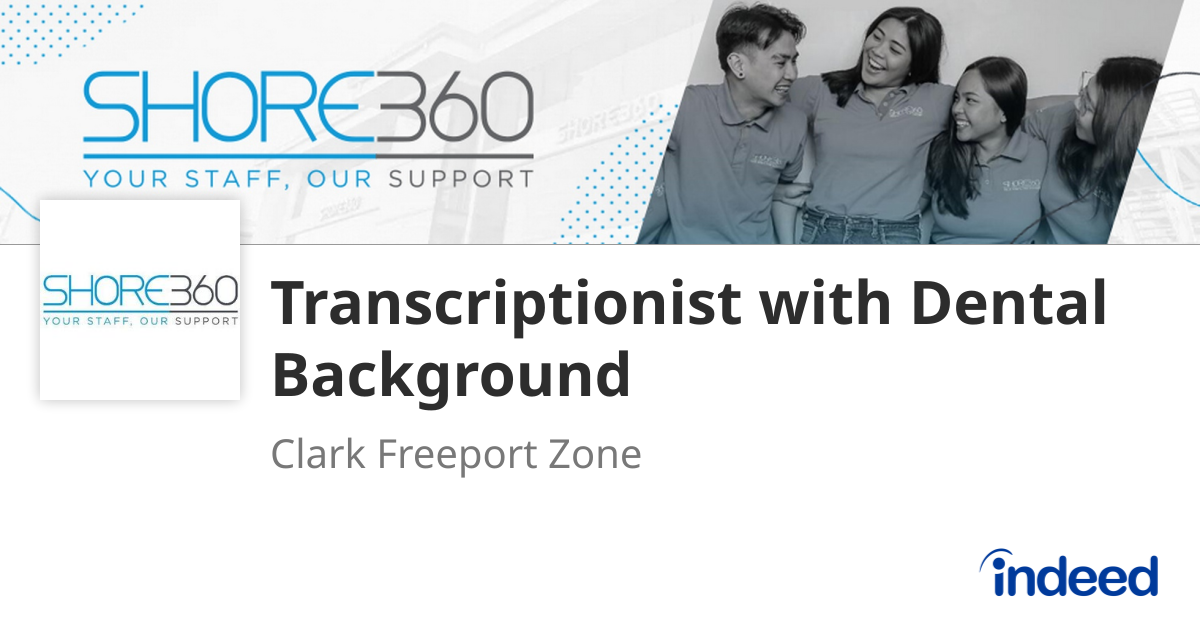 Transcriptionist with Dental Background - Clark Freeport Zone - Indeed.com