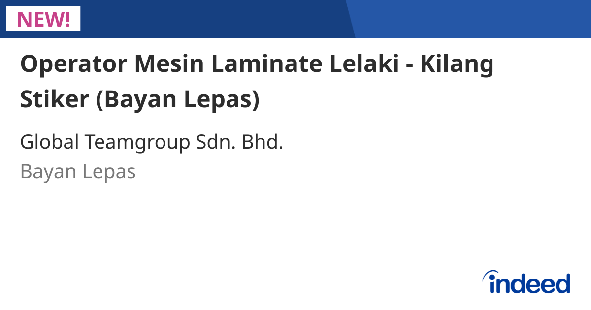 Operator Mesin Laminate Lelaki - Kilang Stiker (Bayan Lepas) - Bayan ...