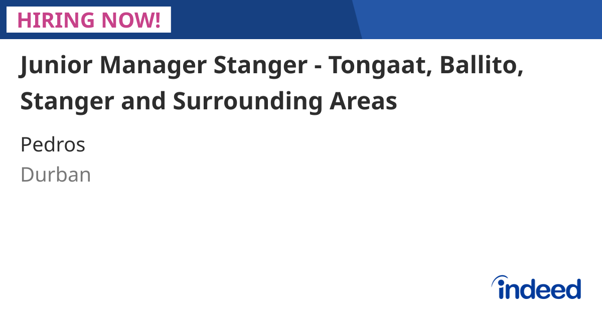 Junior Manager Stanger - Tongaat, Ballito, Stanger and Surrounding ...