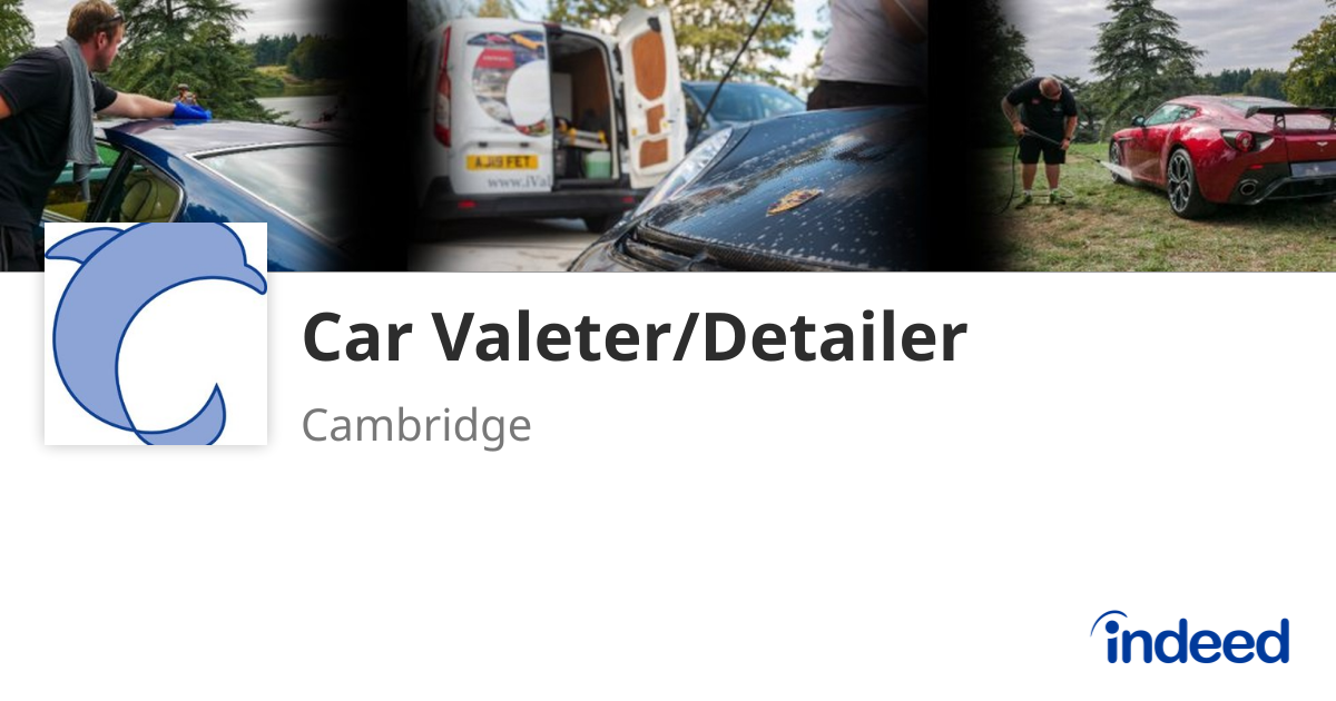 Car Valeter/Detailer - Cambridge CB22 3AR - Indeed.com