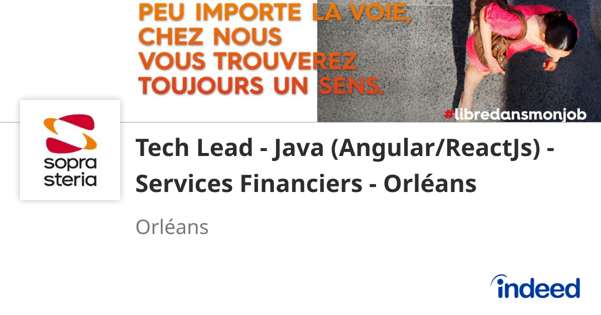 Tech Lead - Java (Angular/ReactJs) - Services Financiers - Orléans - 45000 Orléans - Indeed.com