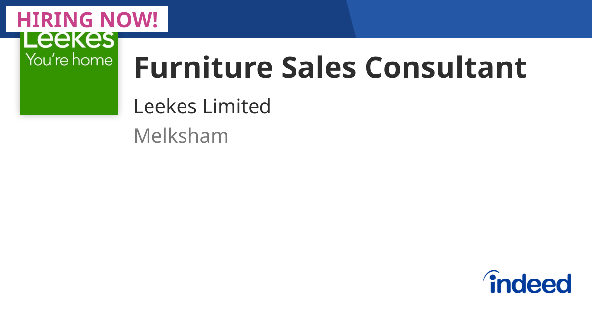 Furniture Sales Consultant - Melksham SN12 8AG - Indeed.com