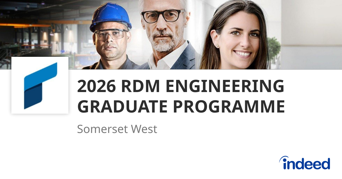2026 RDM ENGINEERING GRADUATE PROGRAMME - Somerset West, Western Cape ...