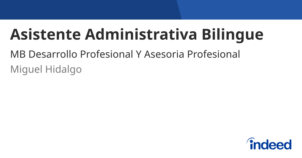 Asistente Administrativa Bilingue - Miguel Hidalgo, CDMX - Indeed.com