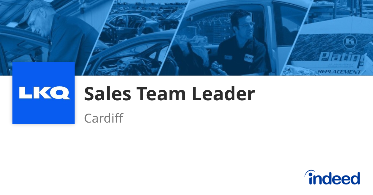 Sales Team Leader - Cardiff CF24 5HF - Indeed.com